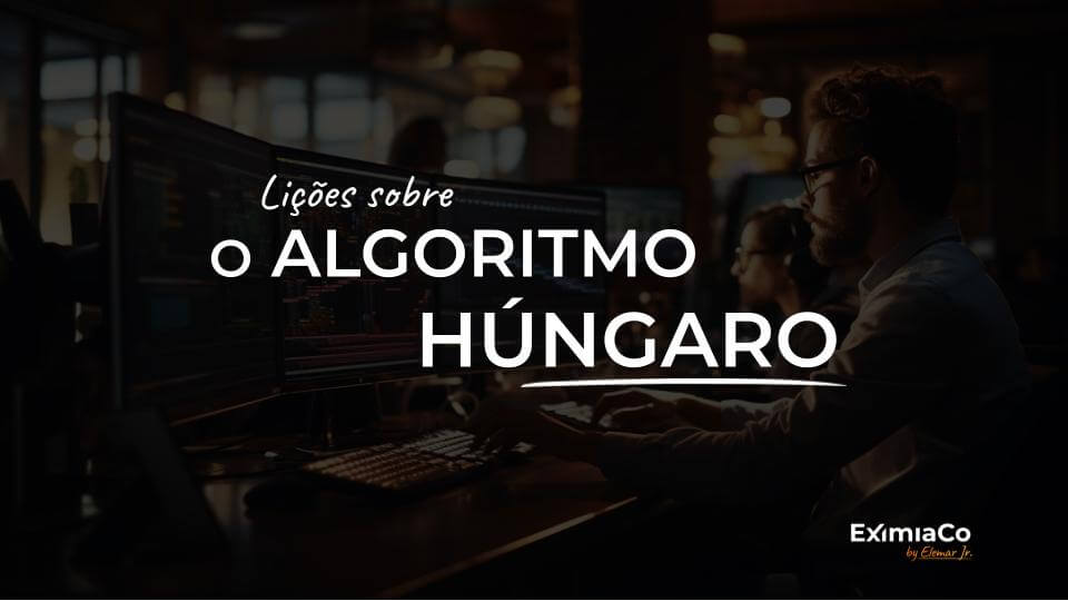 O Algoritmo Húngaro - Ontologia - EximiaCo